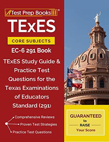 TExES Core Subjects EC-6 291 Book: TExES Study Guide & Practice Test ...