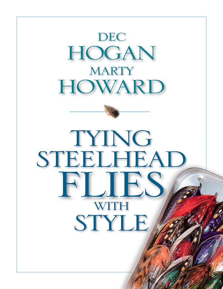 Tying Steelhead Flies With Style by Dec Hogan | Goodreads