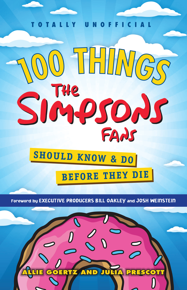 100 Things The Simpsons Fans Should Know & Do Before They Die by Allie ...