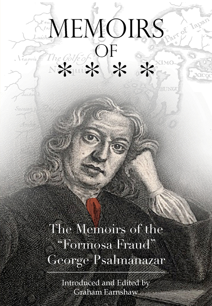 Memoirs of * * * *: Commonly known by the Name of GEORGE PSALMANAZAR by ...