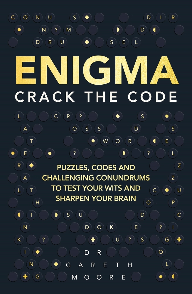 Enigma: Crack the Code by Dr. Gareth Moore | Goodreads