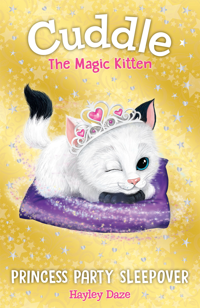 Cuddle the Magic Kitten Book 3: Princess Party Sleepover by Hayley Daze ...
