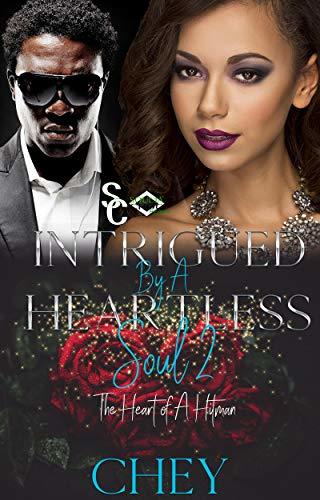 Intrigued By A Heartless Soul 2: The Heart of A Hitman by Chey | Goodreads