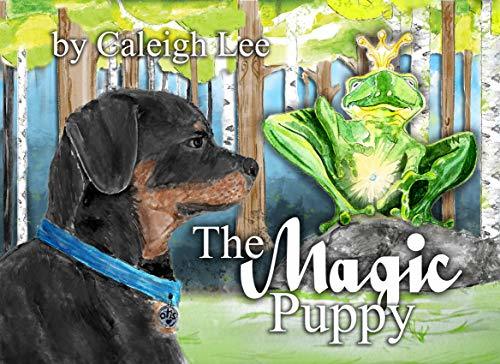The Magic Puppy by Caleigh Lee | Goodreads