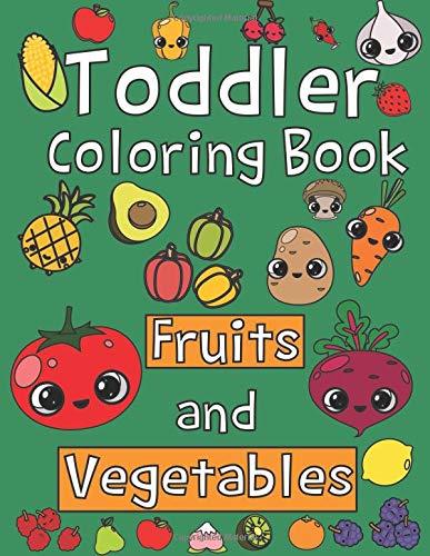 Toddler Coloring Book. Fruits and Vegetables: Baby Activity Book for ...