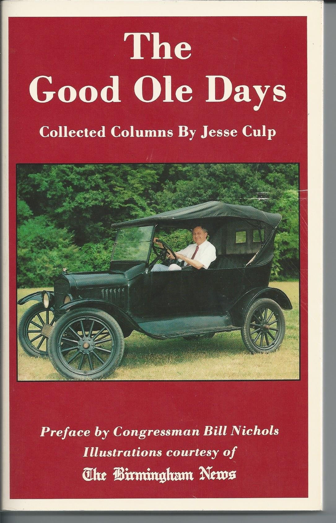 The Good Ole Days: Collected Columns by Jesse Culp by Jesse Culp ...