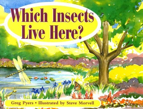 Which Insect Lives Here (Rigby Literacy) by Greg Pyers | Goodreads