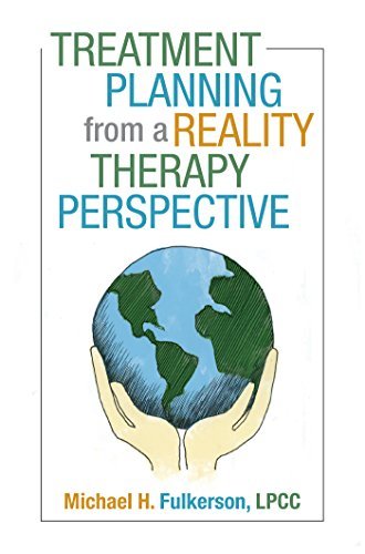 Treatment Planning from a Reality Therapy Perspective by Michael H ...