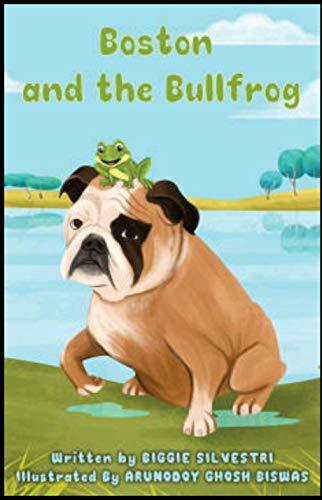 Boston and the Bullfrog by Biggie Silvestri | Goodreads