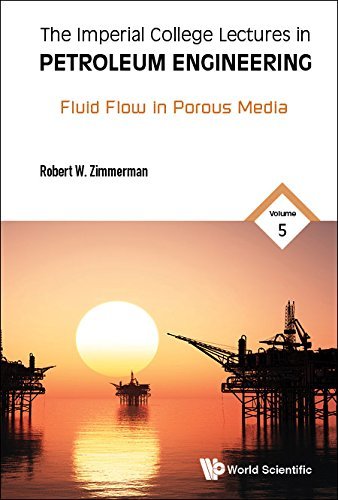 Imperial College Lectures In Petroleum Engineering, The - Volume 5 ...