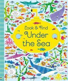 Under The Sea (Look and Find) by Kirsteen Robson | Goodreads
