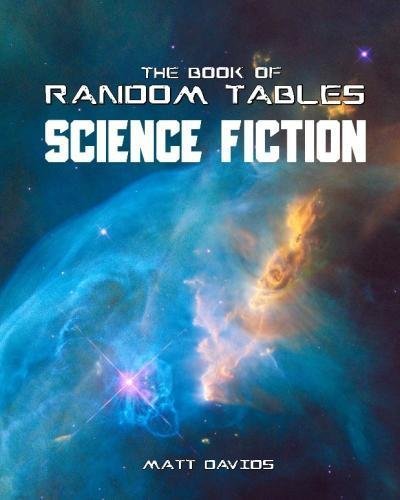 The Book of Random Tables: Science Fiction: 26 Random Tables for ...