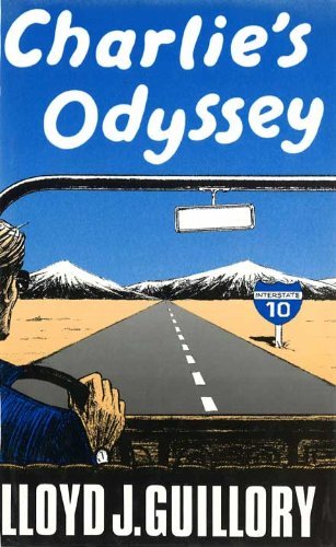 Charlie's Odyssey by Lloyd J. Guillory | Goodreads
