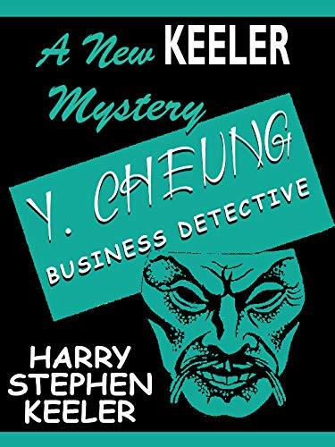 Y. Cheung, Business Detective by Harry Stephen Keeler | Goodreads