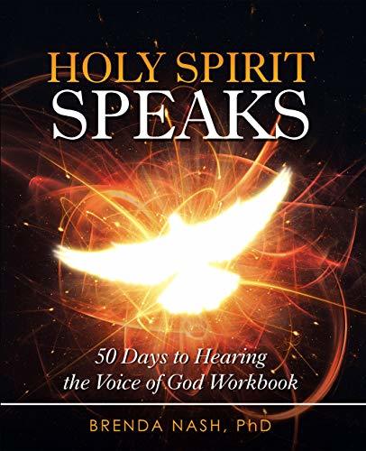 Holy Spirit Speaks: 50 Days to Hearing the Voice of God Workbook by ...
