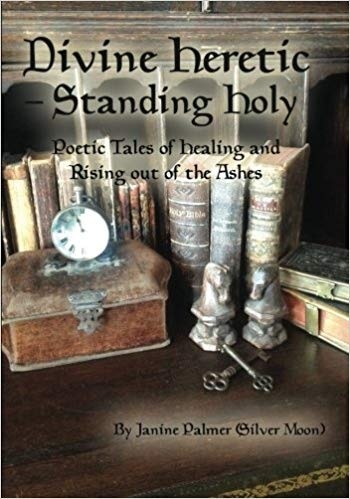 Divine Heretic - Standing Holy: Poetic Tales of Healing and Rising Out ...