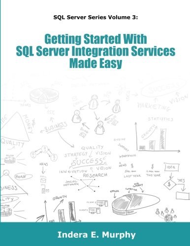 Getting Started With SQL Server Integration Services Made Easy by ...
