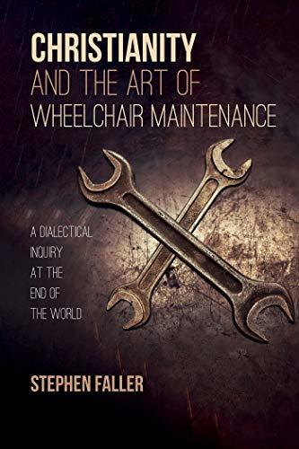 Christianity and the Art of Wheelchair Maintenance: A Dialectical ...