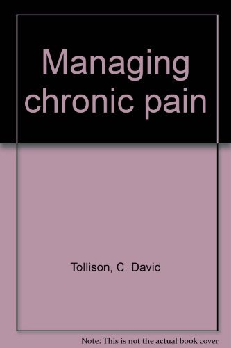 Managing Chronic Pain by C. David Tollison | Goodreads