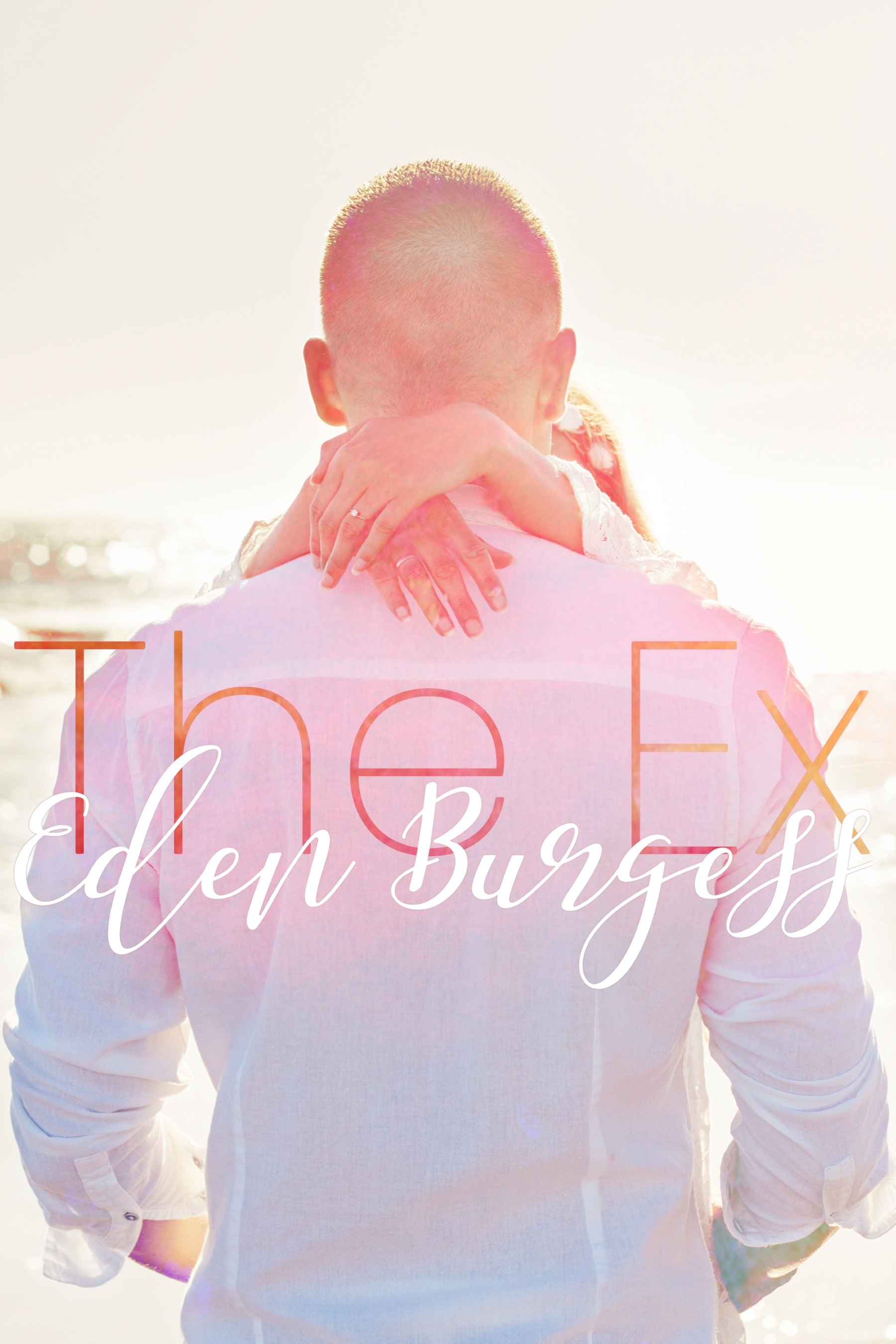 The Ex by Eden Burgess | Goodreads