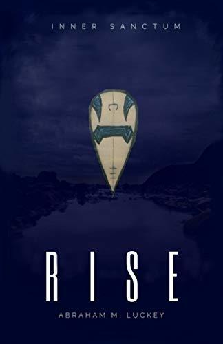 Inner Sanctum: Rise by Abraham Luckey | Goodreads