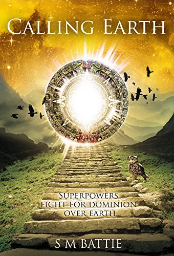 Calling Earth: Superpowers Fight for Dominion Over Earth: Volume 1 by ...