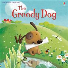 The Greedy Dog (Usborne Picture Books) by Alex Frith | Goodreads