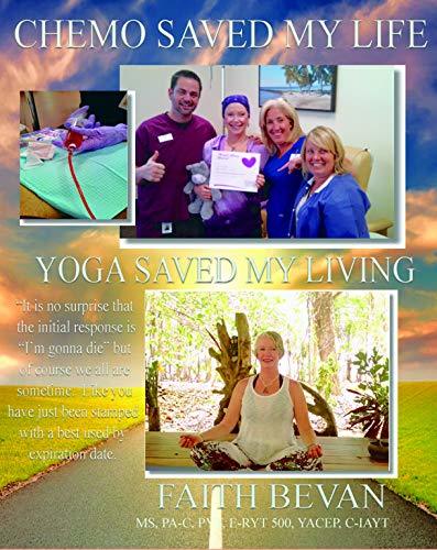 Chemo Saved My Life - Yoga Saves My LIVING: Healing the Mind & Body ...