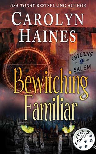 Bewitching Familiar (Fear Familiar Book 7) by Caroline Burnes | Goodreads