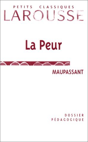 La Peur, Maupassant : Dossier pédagogique by Joël Planque | Goodreads