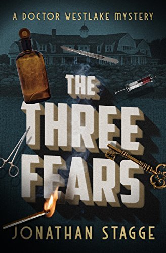 The Three Fears (The Doctor Westlake Mysteries) by Jonathan Stagge ...