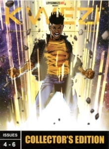 Kwezi: Issues 4-6 Collector's edition by Loyiso Mkize | Goodreads