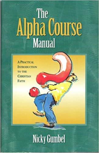 The Alpha Course Manual by Nicky Gumbel | Goodreads