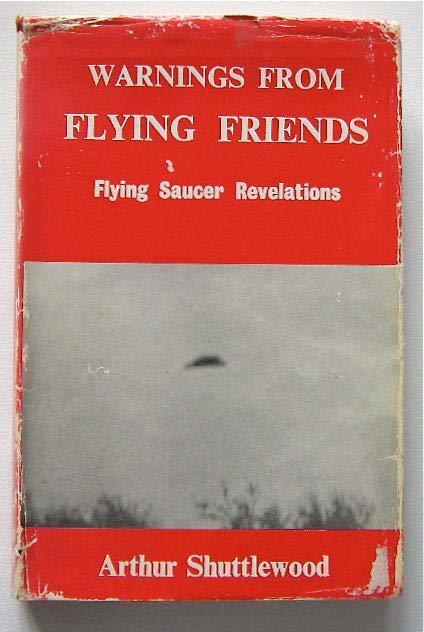 Warnings From Flying Friends by Arthur Shuttlewood | Goodreads
