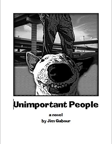 Unimportant People by Jim Gabour | Goodreads