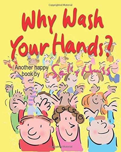 Why Wash Your Hands? by Sally Huss | Goodreads