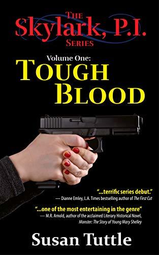 Tough Blood (Skylark, P.I. Book 1) by Susan Tuttle | Goodreads
