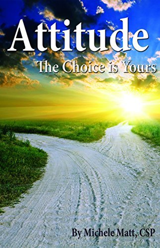 Attitude: The Choice is Yours by Michele Matt | Goodreads