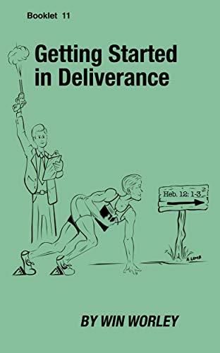 Getting Started in Deliverance (Booklet Book 11) by Win Worley | Goodreads