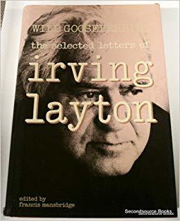 Wild Gooseberries: The Selected Letters of Irving Layton by Irving ...