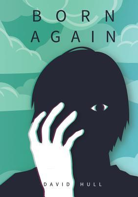 Born Again by David Hull | Goodreads