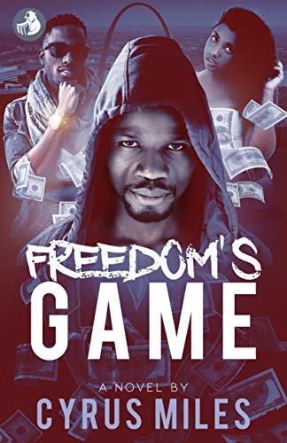 Freedom's Game by Cyrus Miles | Goodreads