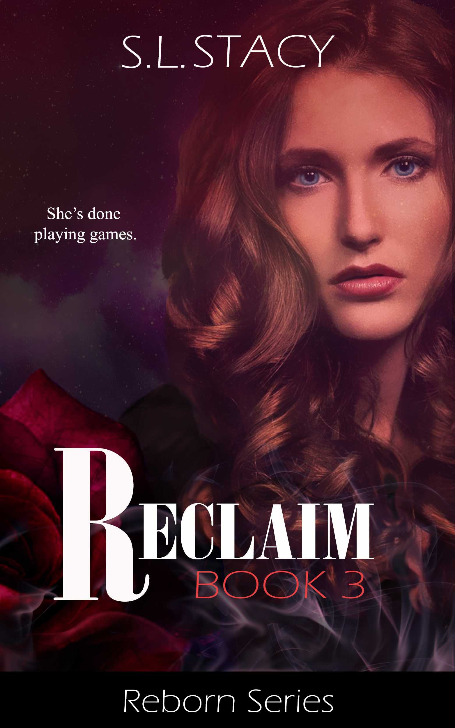 Reclaim (Reborn Book 3) by S.L. Stacy | Goodreads