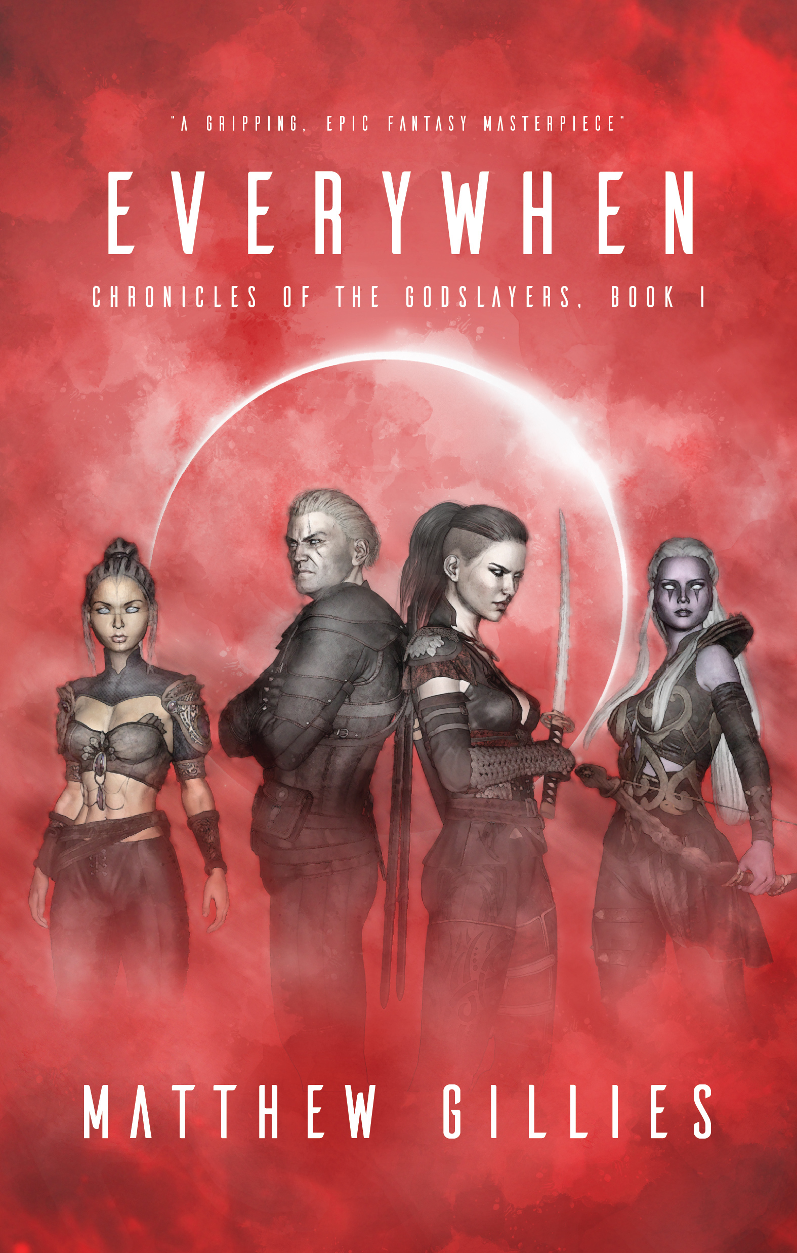 EveryWhen: Chronicles of the Godslayers, Book I by Matthew Gillies ...