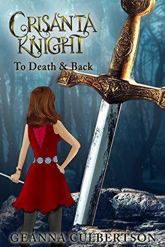 Crisanta Knight: To Death & Back by Geanna Culbertson | Goodreads