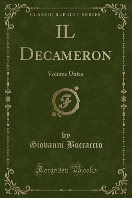 IL Decameron: Volume Unico (Classic Reprint) by Giovanni Boccaccio ...