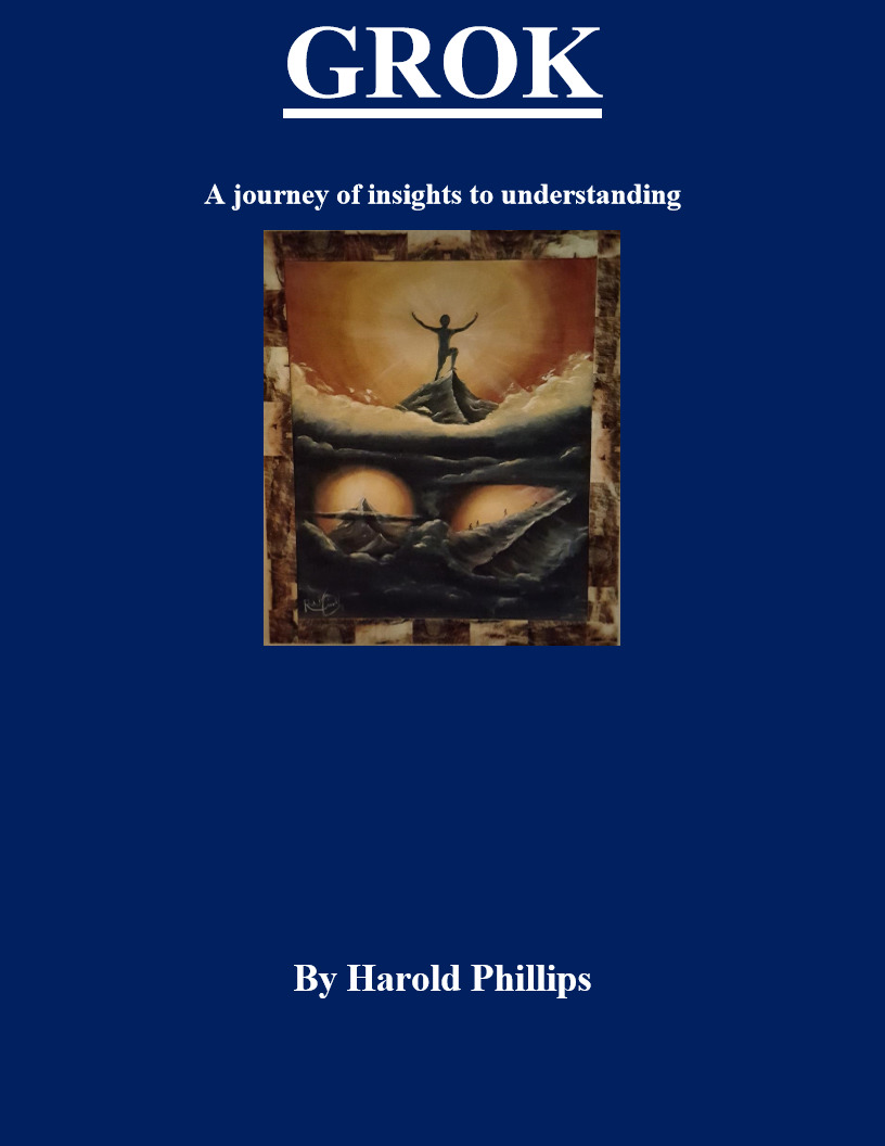 Grok: A journey of insights to understanding by Harold Phillips | Goodreads
