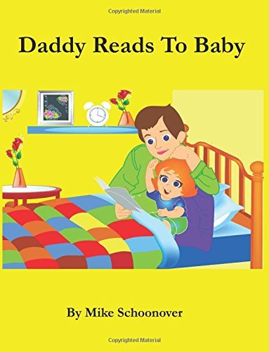 Daddy Reads To Baby by Mike Schoonover | Goodreads