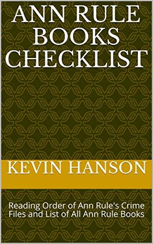 Ann Rule Books Checklist: Reading Order of Ann Rule's Crime Files and List of All Ann Rule Books ...