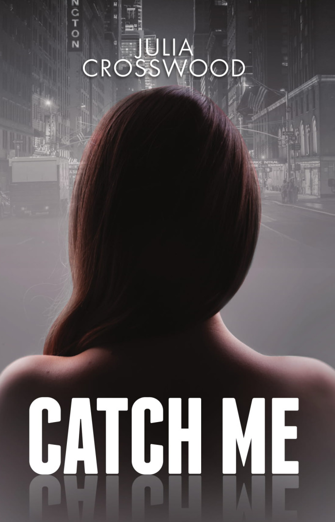 Catch Me (Me Series #1) by Julia Crosswood | Goodreads